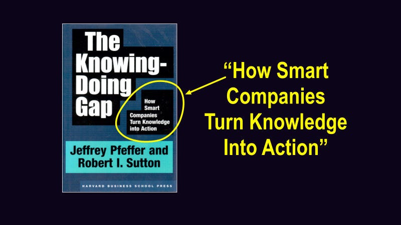 The Knowing-Doing Gap and the Seeing-Being Trap