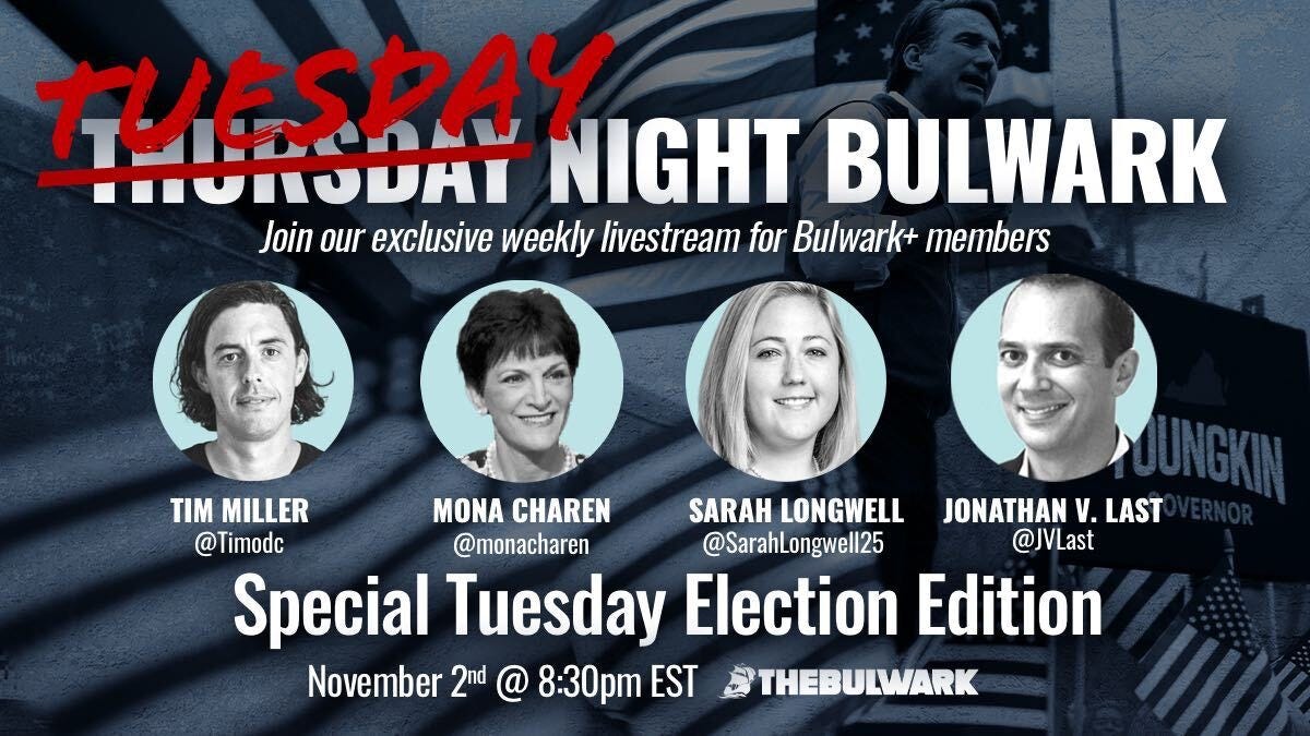 VA Election Night Bulwark Podcast (11/2) - The Bulwark