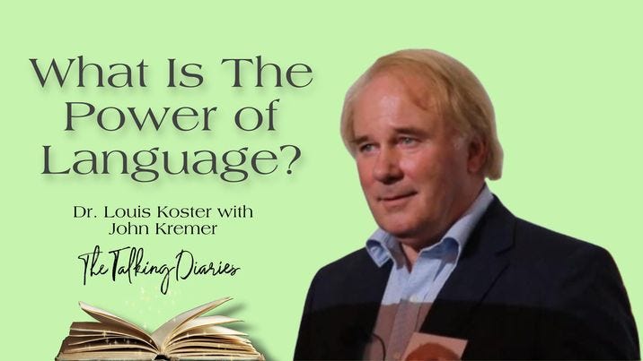 What Is The Power of Language? - by Dr Louis Koster