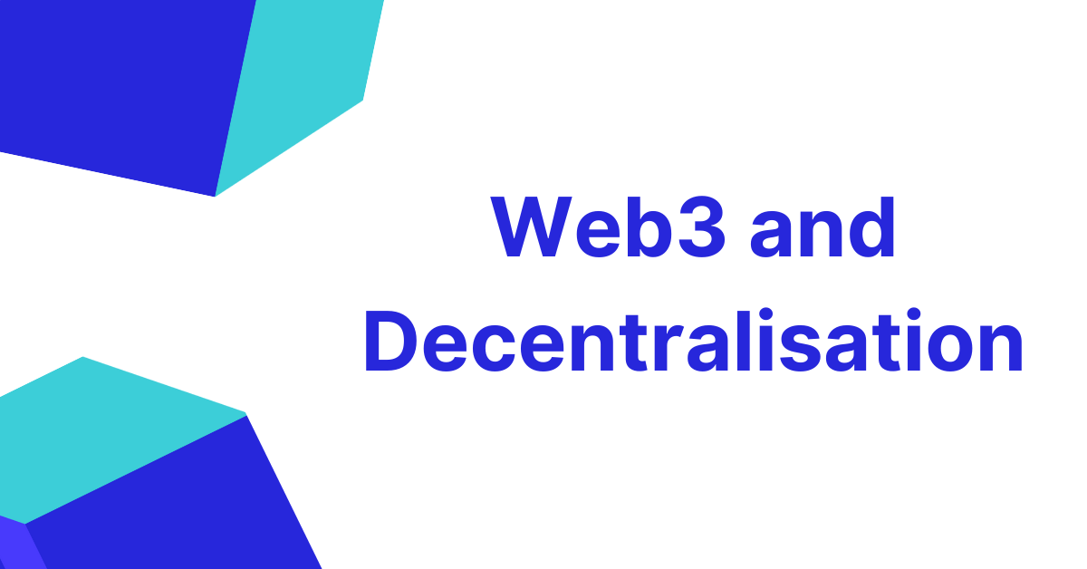 Web3 and decentralisation - by Conor Svensson