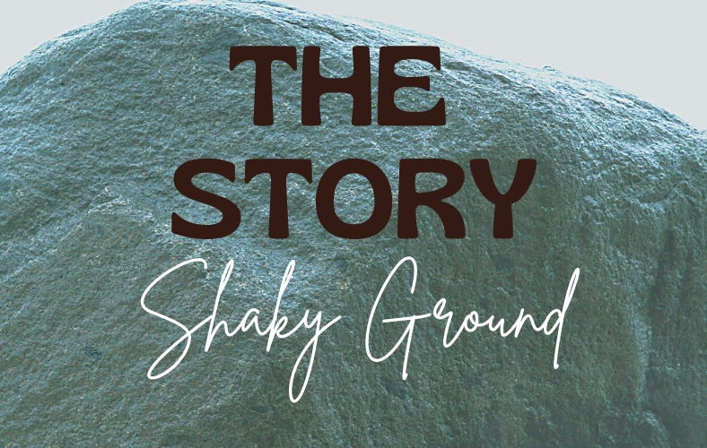 Chp. 8 Shaky Ground - The Story