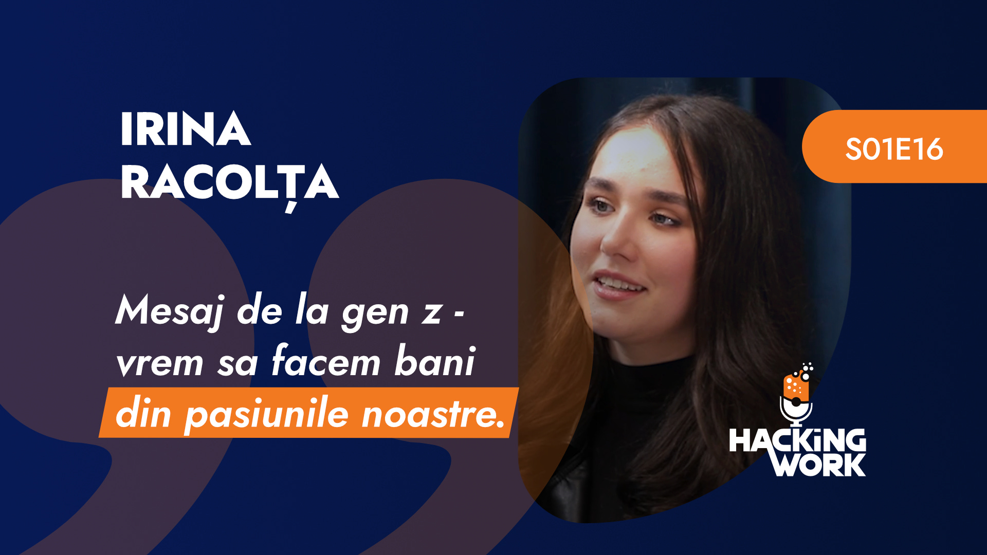 Irina Racolța - Mesaj de la gen Z - Vrem să facem bani din pasiunile ...