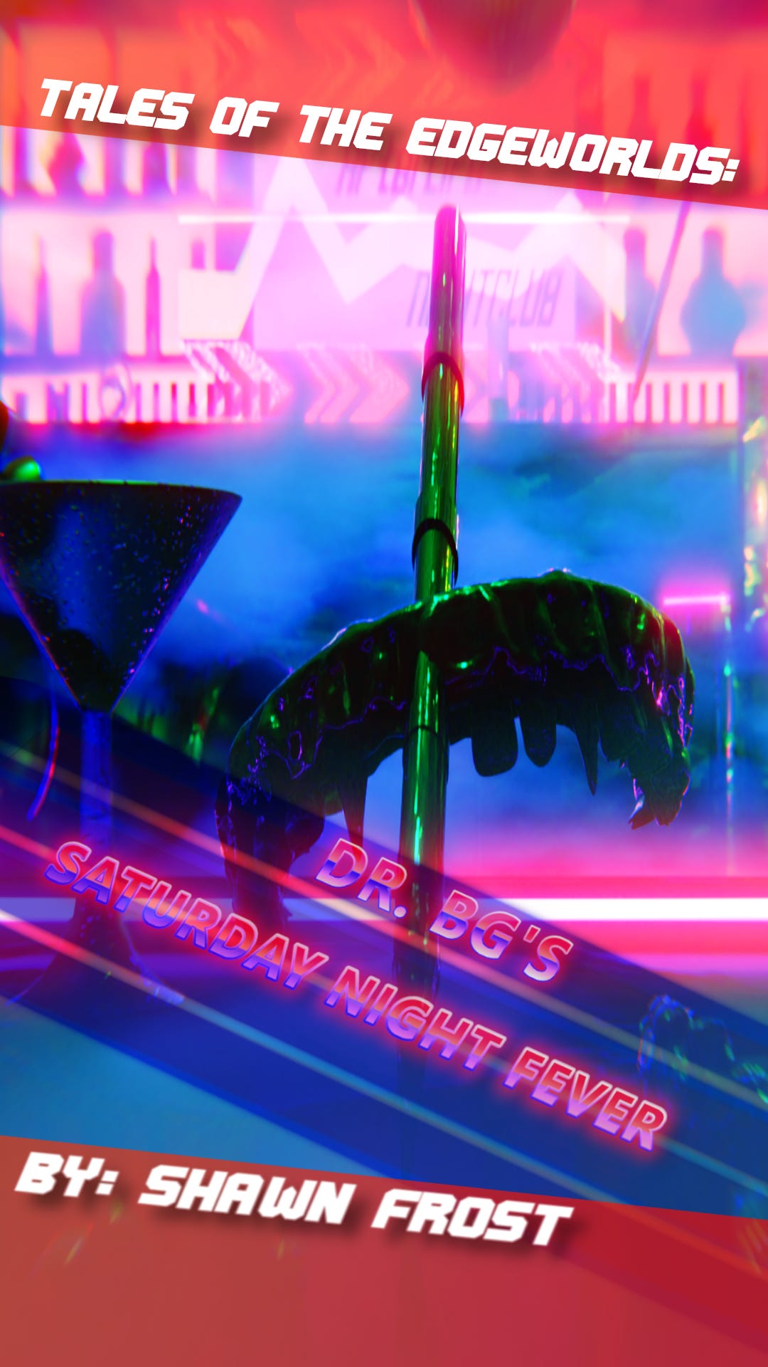 Tales of the EdgeWorlds: Dr. BG’s Saturday Night Fever (7/8)
