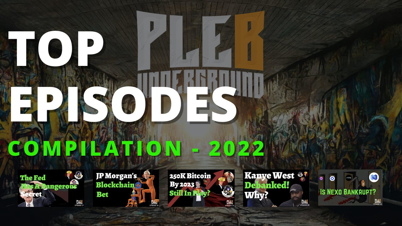 Pleb UnderGround Top Episodes 2022 - Pleb Underground