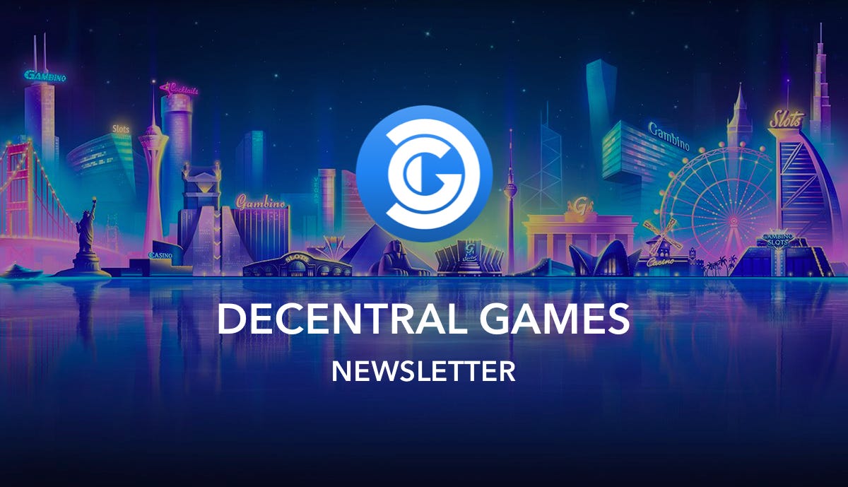 Decentral Games Newsletter #4 - Decentral Games