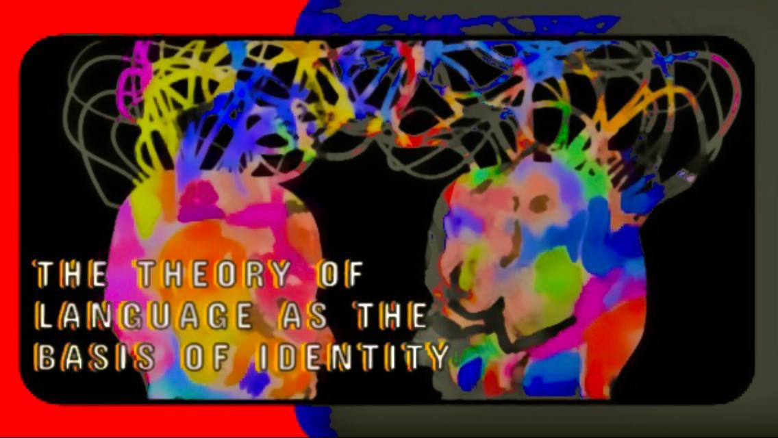 The Theory of Language as The Basis of Identity