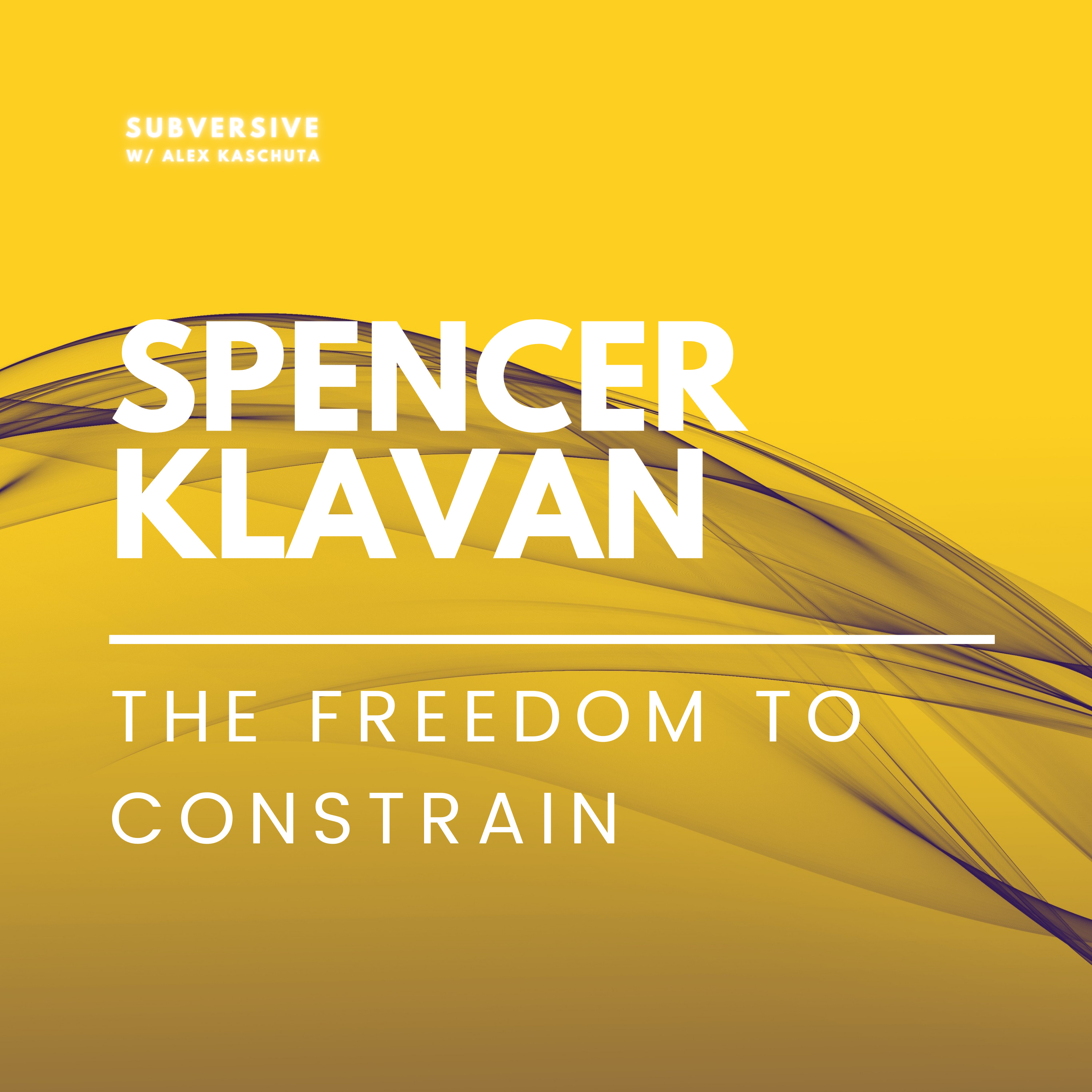 Spencer Klavan - The Freedom To Constrain