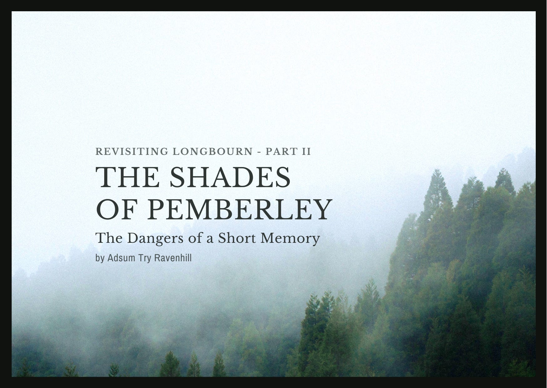 The Shades of Pemberley - by Adsum Try Ravenhill