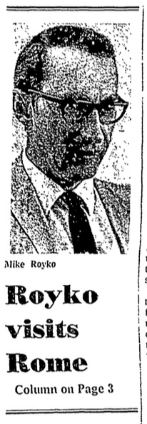 Mike Royko 50 Years Ago Today: The Not-That-Innocent Abroad