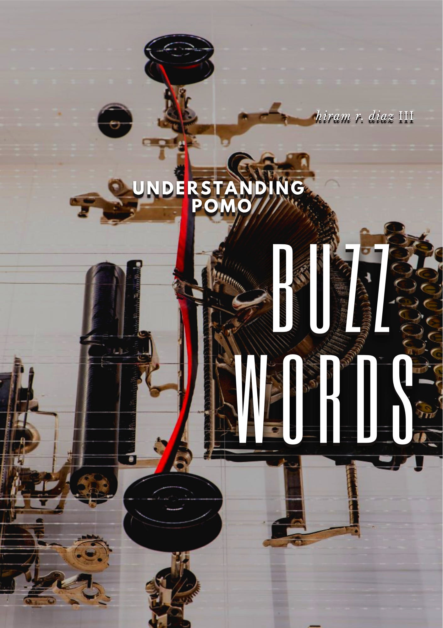 Understanding PoMo Buzz Words - by Hiram R. Diaz III