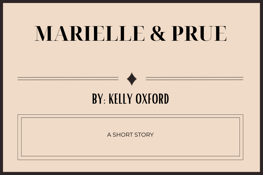 Marielle and Prue - by Kelly Oxford - Permanent Retrograde