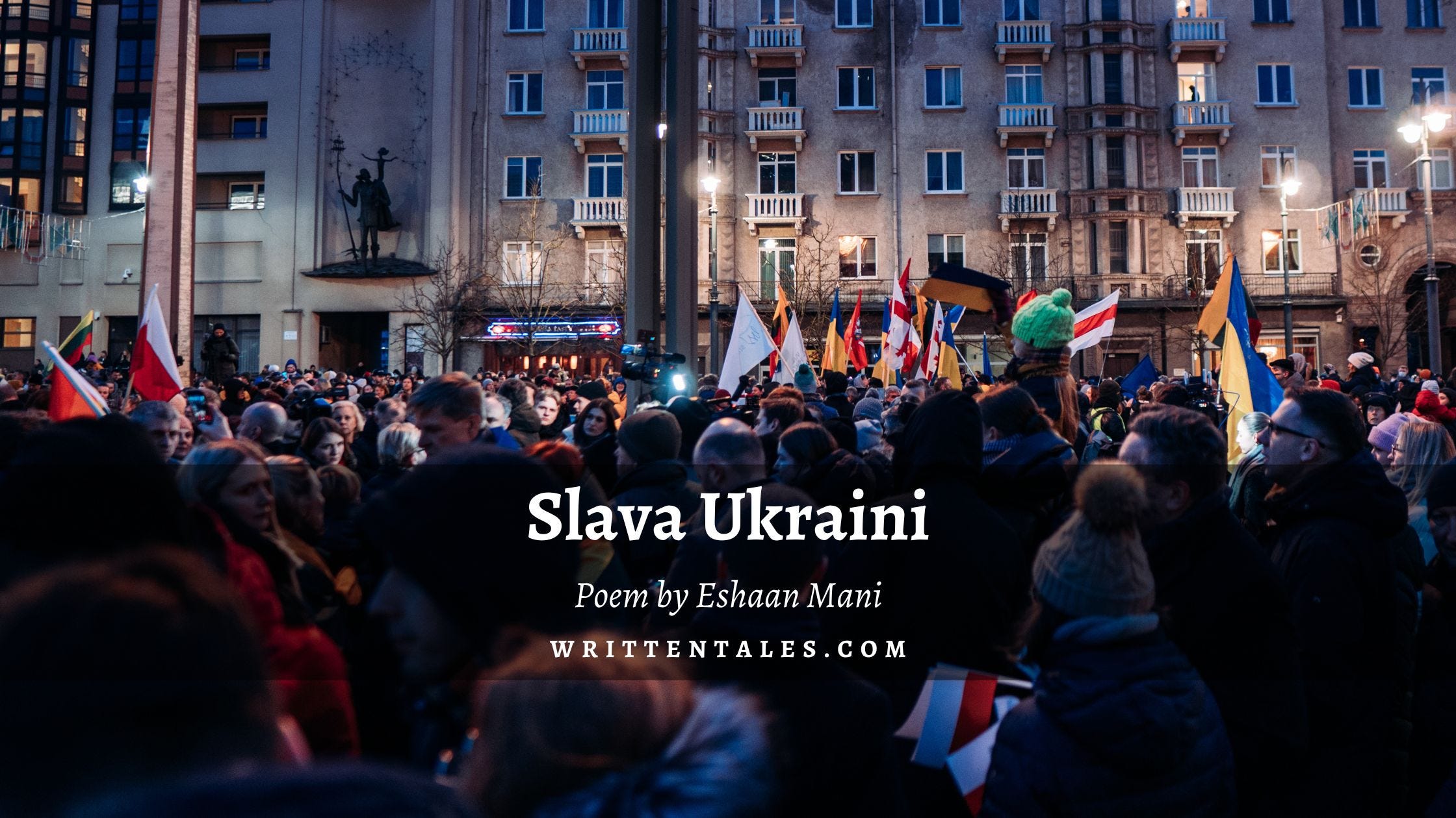 Slava Ukraini: A Poetic Anthem of Resilience and Freedom by Eshaan Mani ...