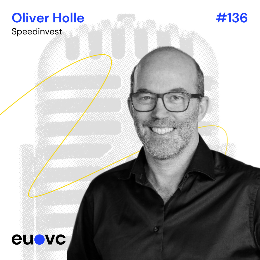 EUVC #136 Oliver Holle, Speedinvest