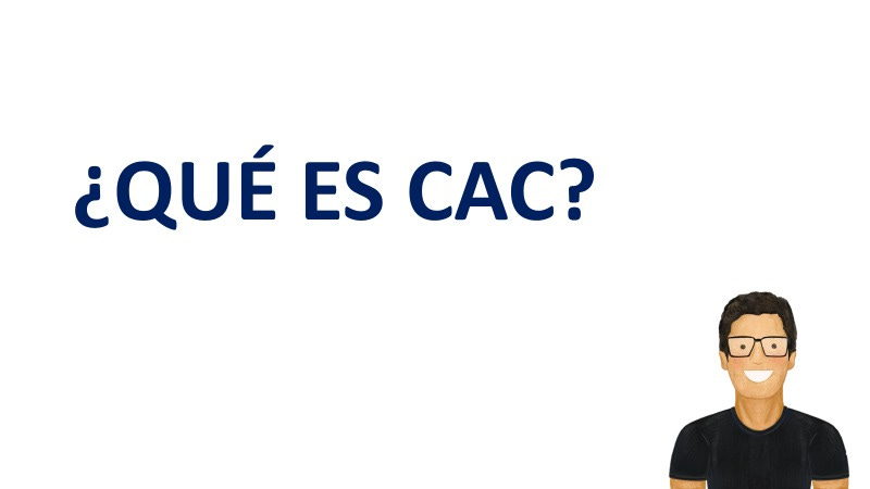 CAC: ¿Qué es? ¿Cómo se calcula? ¿Para que sirve?