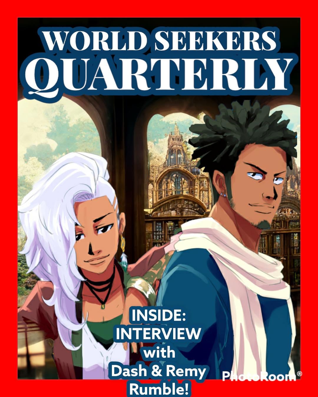 World Seeker Quarterly Interview: Dash & Remy Rumble!