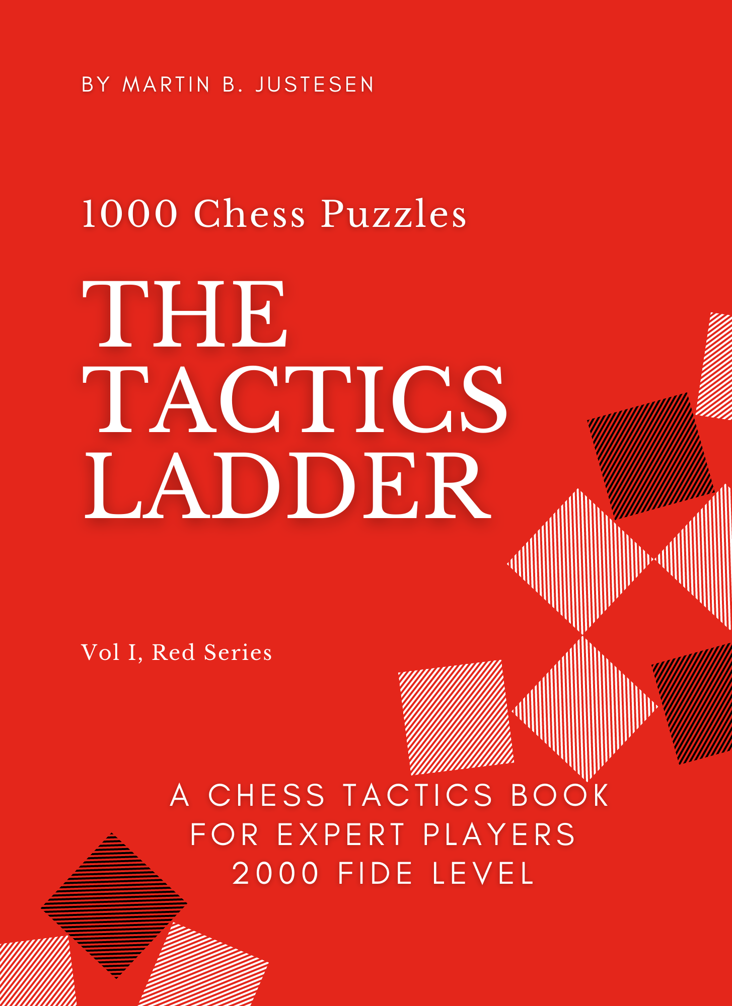 The Tactics Ladder — A Chess Tactics Book For Expert Players (2000 FIDE ...