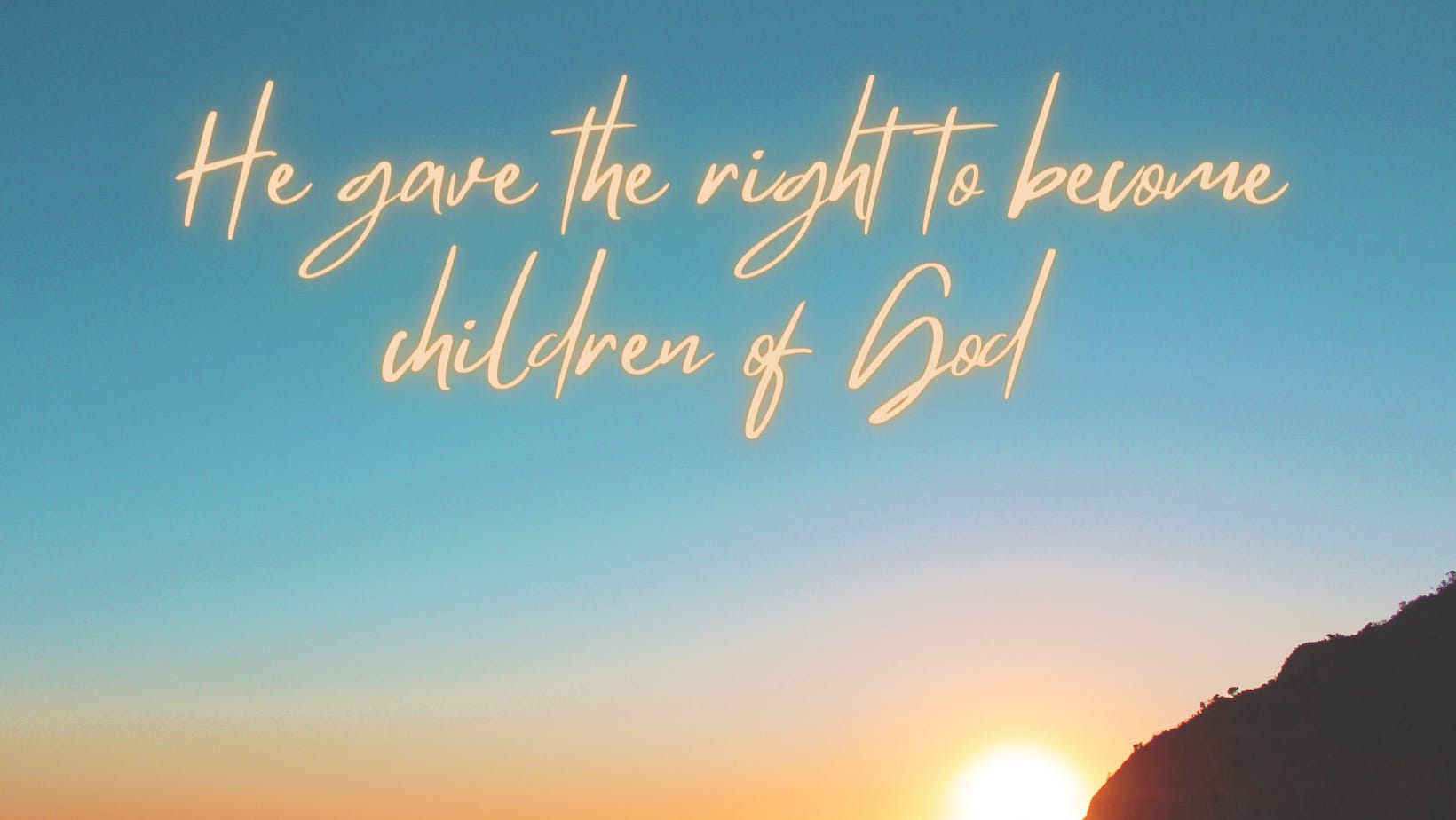 Epiphany: “…He gave the right to become children of God”