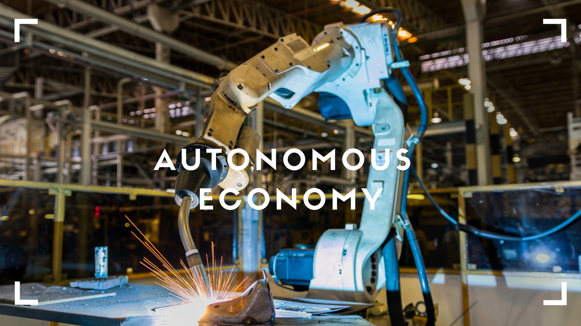 A Look Into Our Autonomous Economy - by Jake Ryan