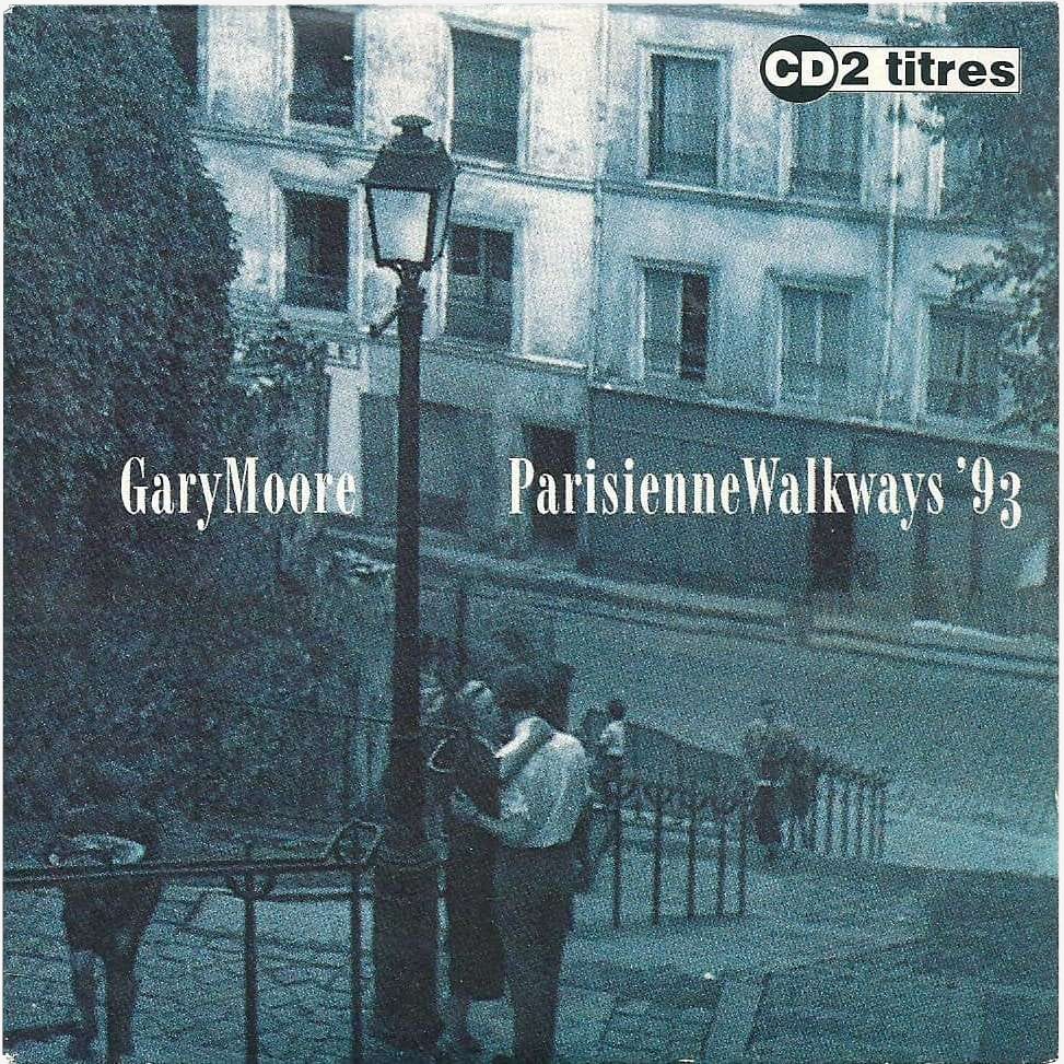 Down Through The Top: Gary Moore, "Parisienne Walkways '93"