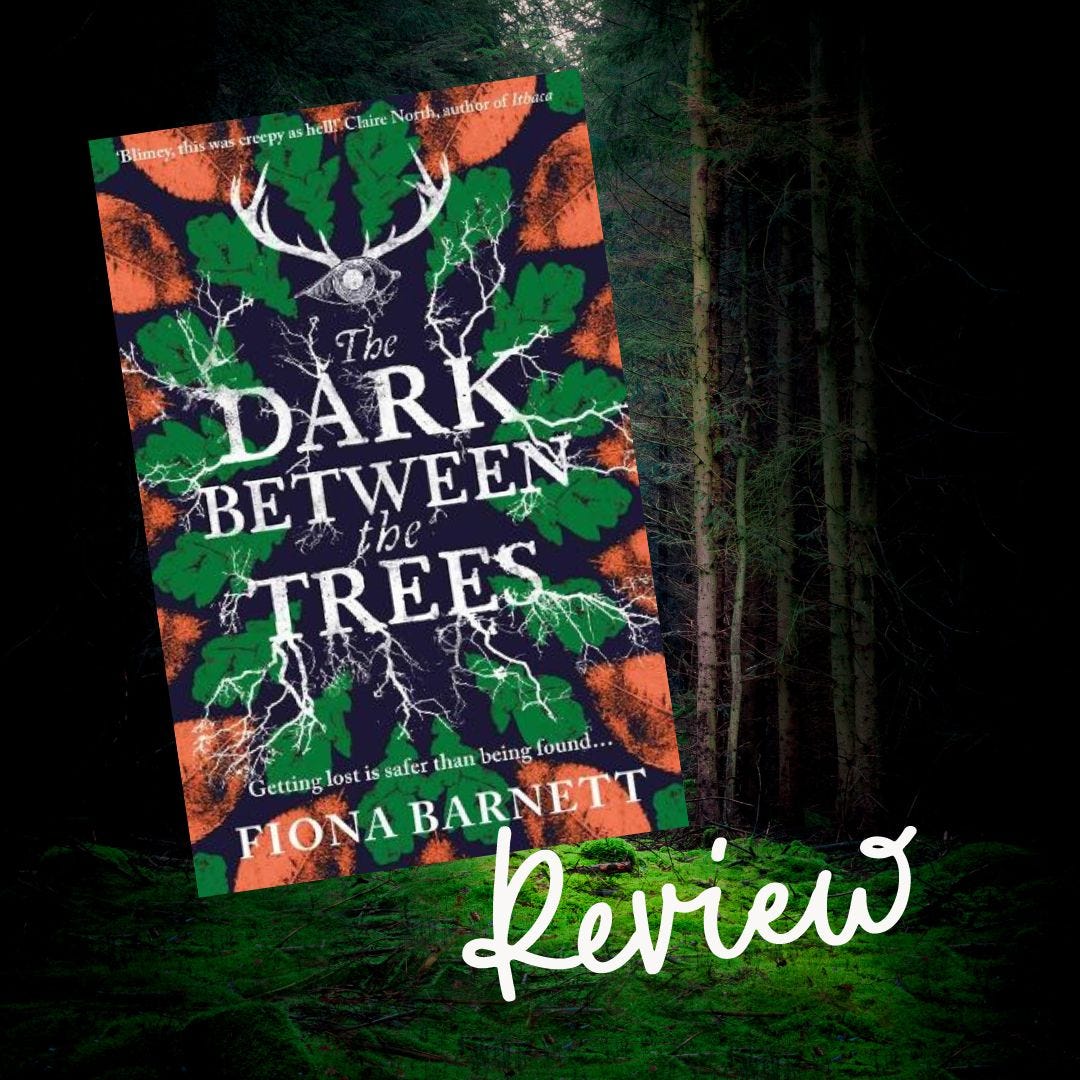 The Dark Between The Trees by Fiona Barnett