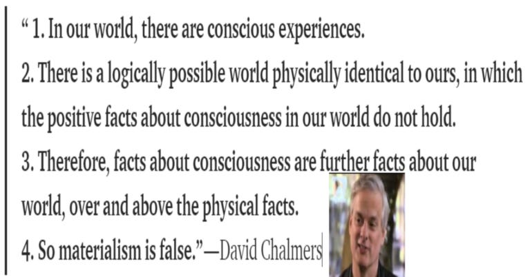 David Chalmers: “Materialism is false.”