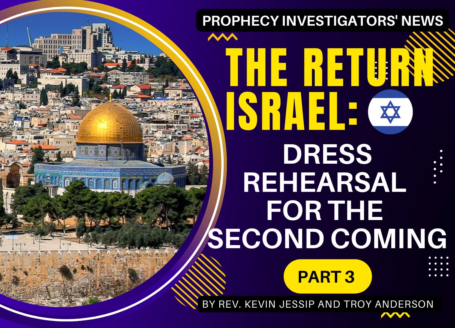 The Return Israel: Dress Rehearsal for the Second Coming (Part 3)