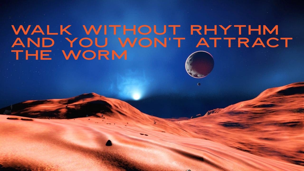 Walk Without Rhythm and You Won't Attract the Worm