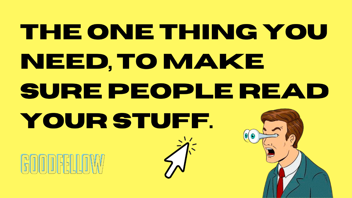 Is anyone reading your stuff? - by Tim Goodfellow