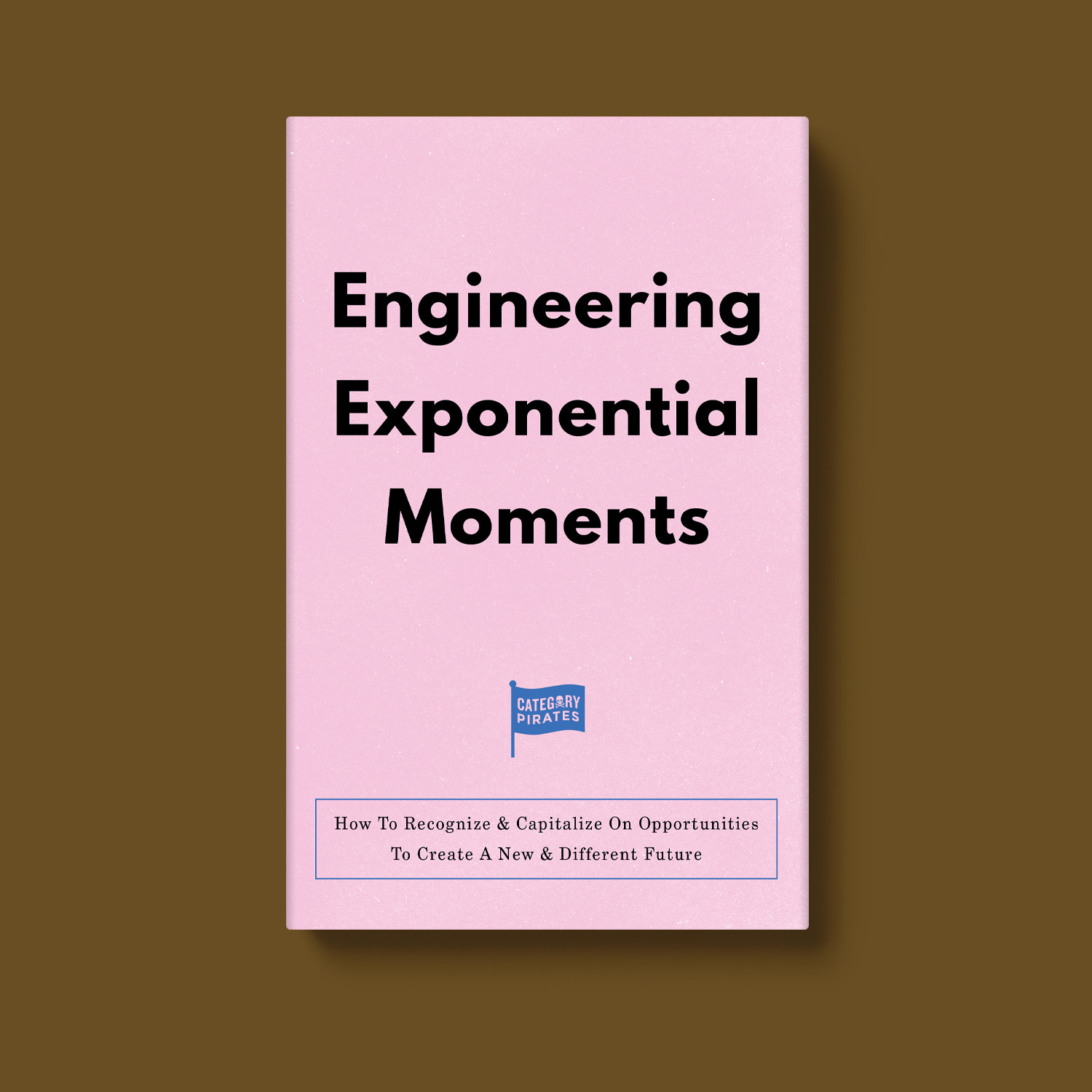 Engineering Exponential Moments: How To Recognize & Capitalize On ...