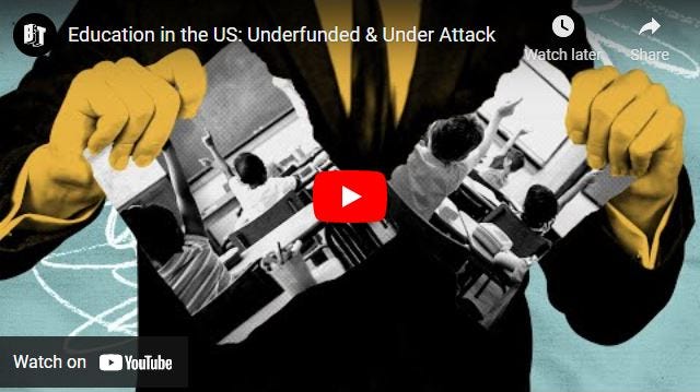 Education in the US: Underfunded & Under Attack