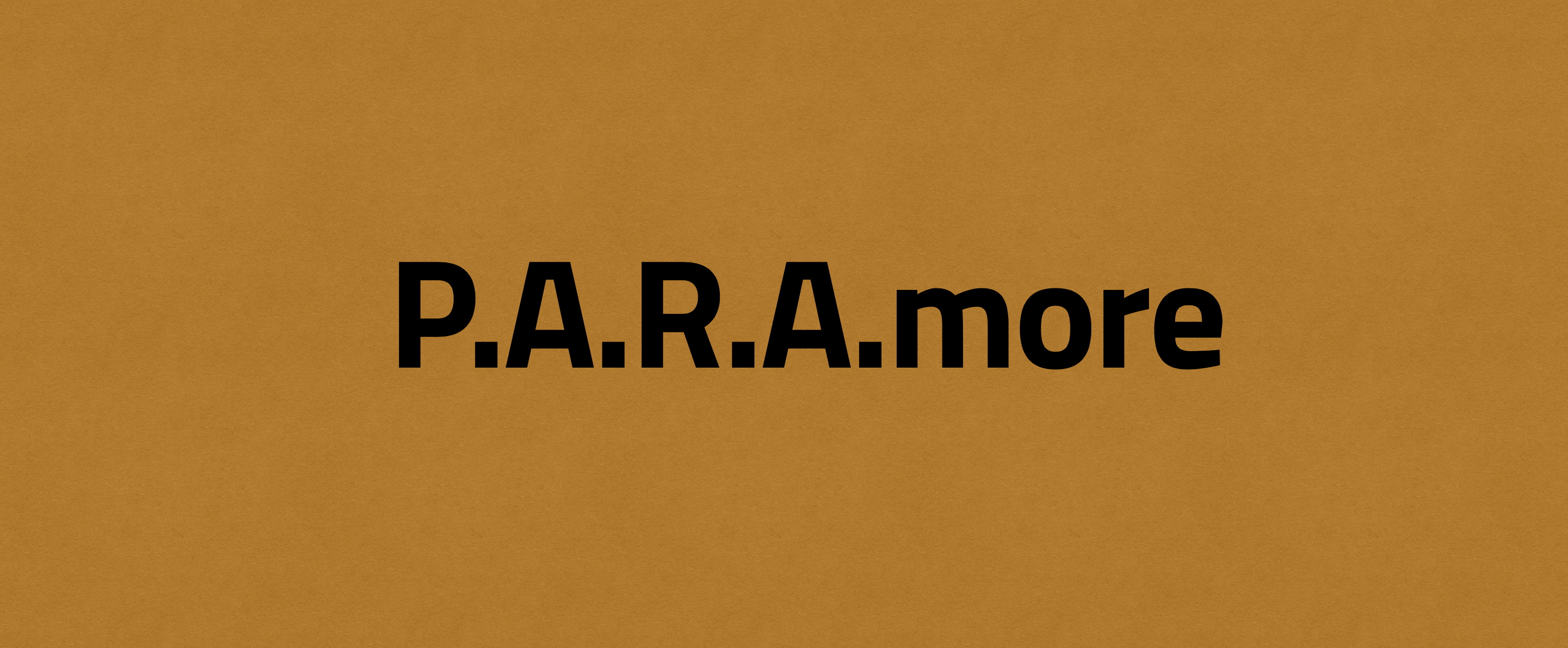 P.A.R.A.more - by Dennis Nehrenheim M.Sc.