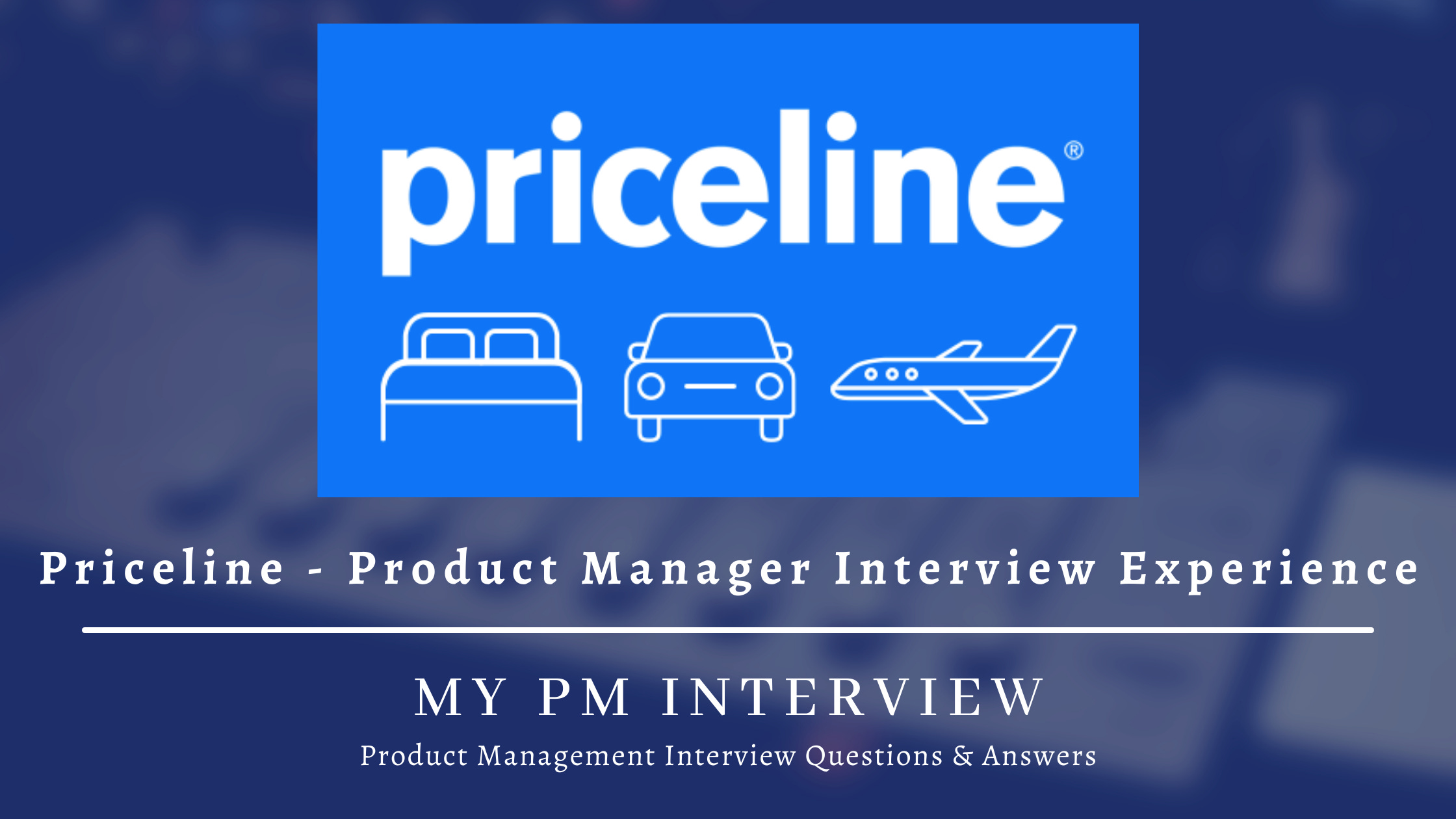 Priceline - Product Manager Interview Experience