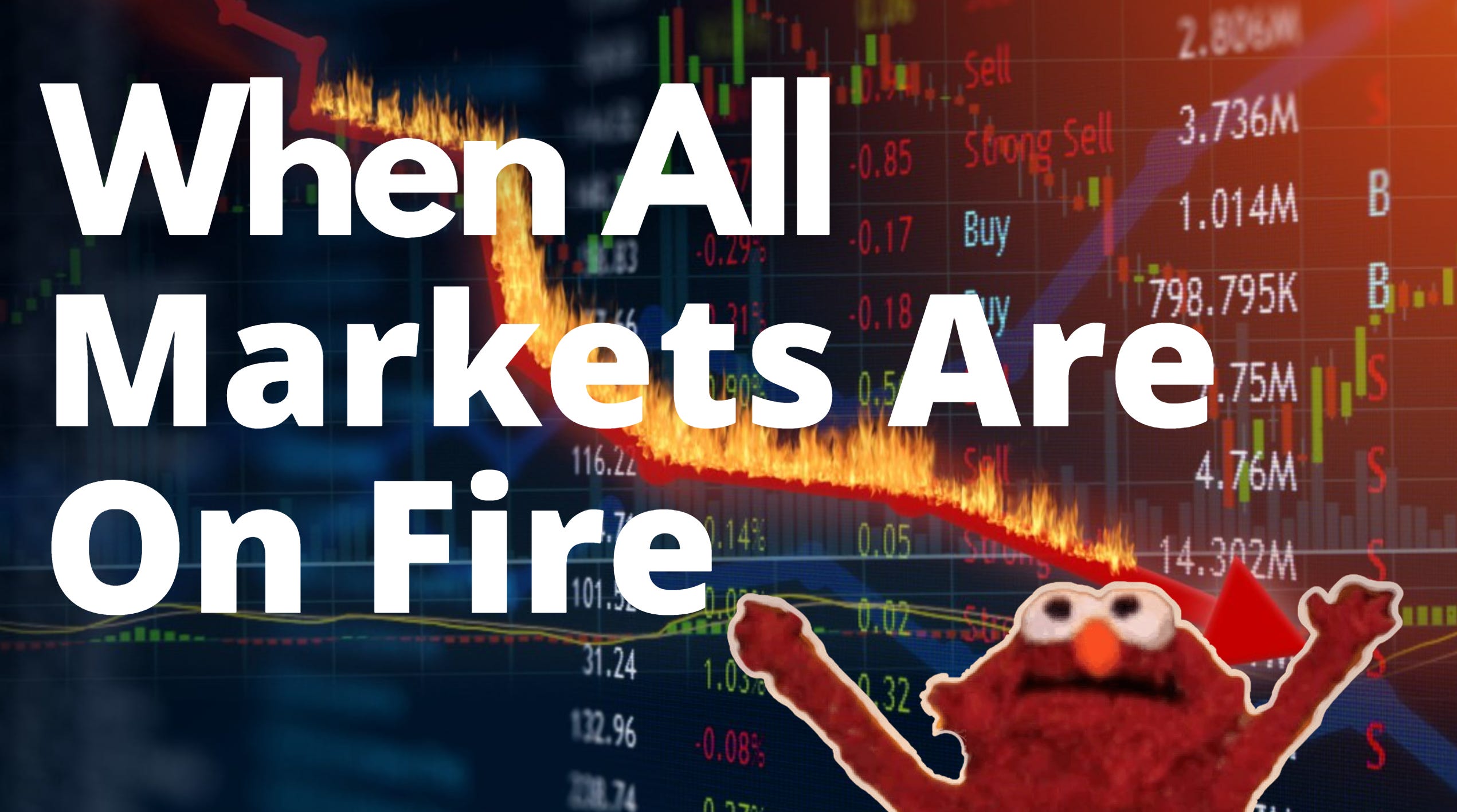 When All Markets Are On Fire - Pleb Underground