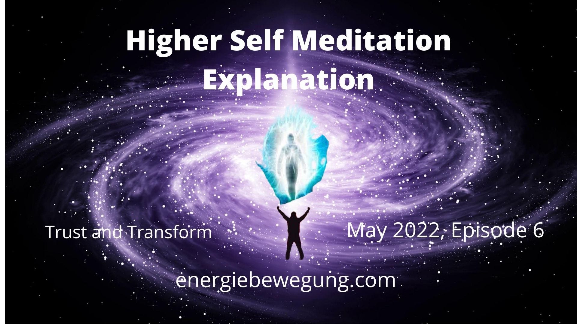Higher Self Meditation - Explanation - by Michael