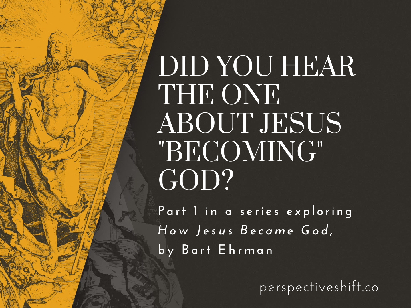 Did you hear the one about Jesus "becoming" God?