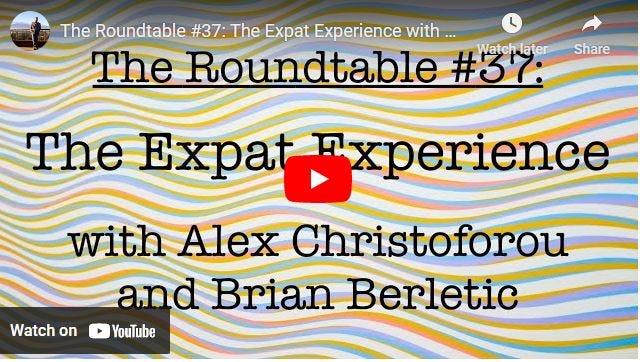 The Roundtable #37: The Expat Experience with Alex Christoforou and ...