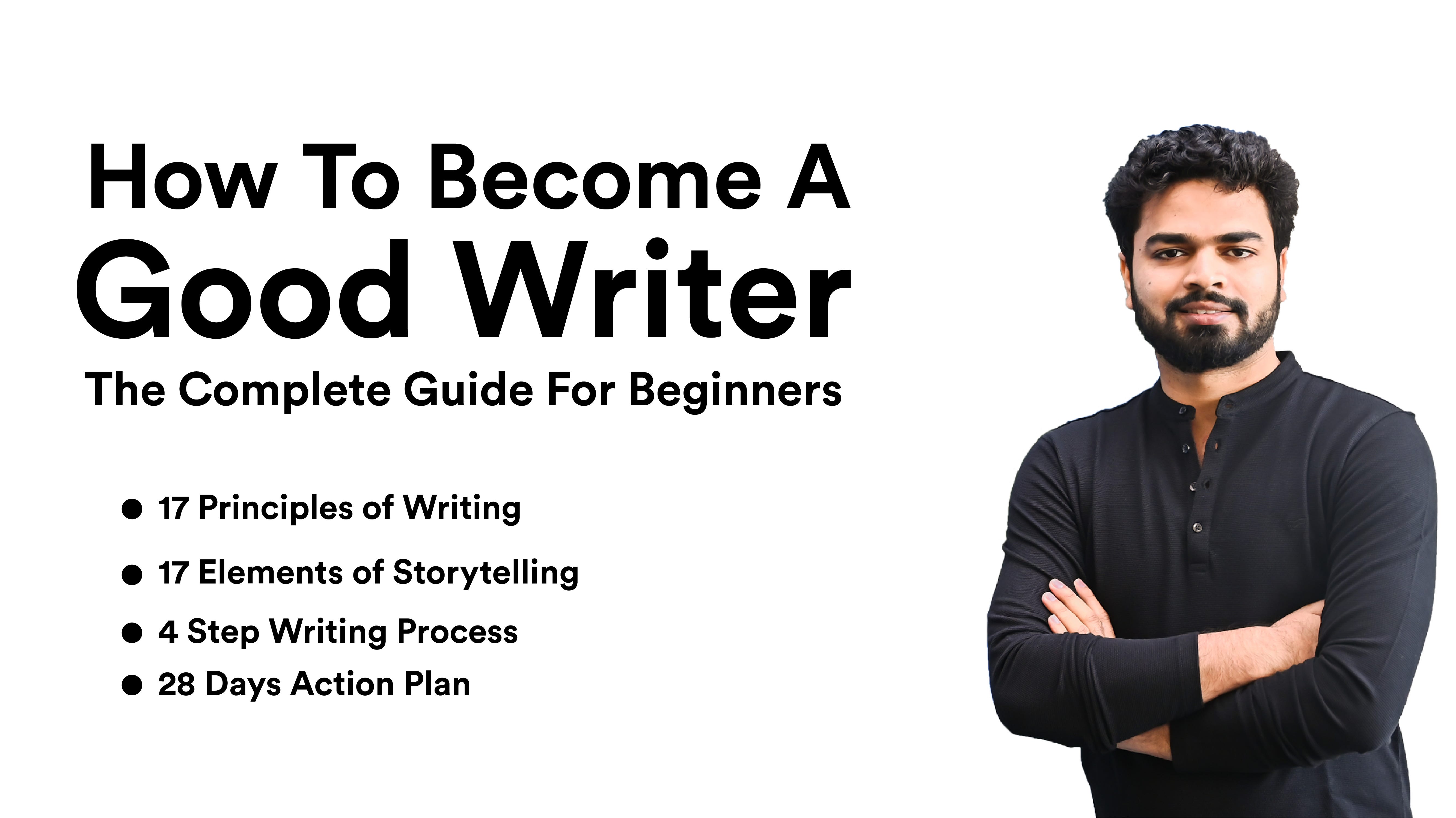 How To Become A Good Writer : The Complete Guide For Beginners