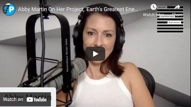 Abby Martin On Her Project, 'Earth's Greatest Enemy,' Which Recently ...