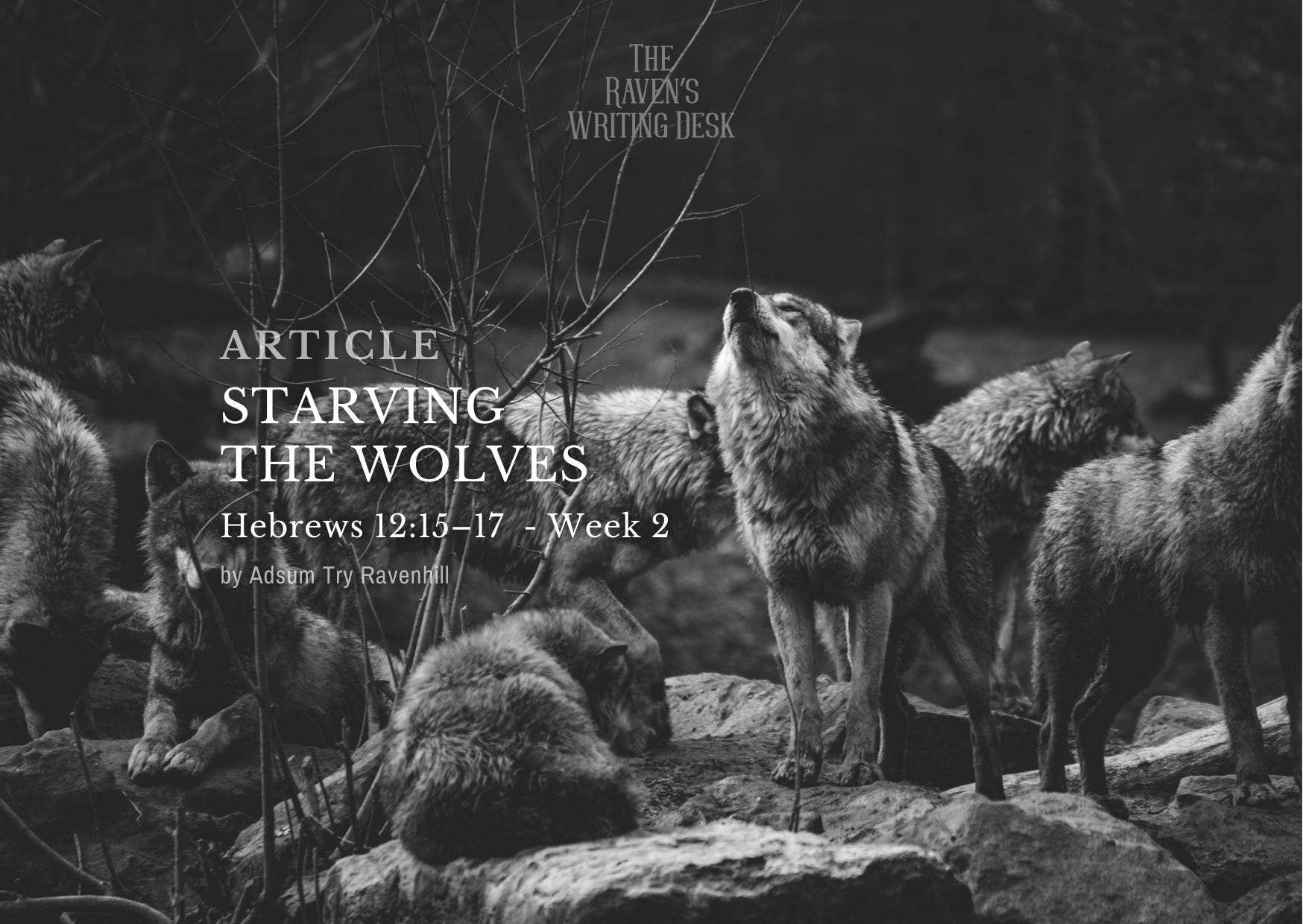 Starving the Wolves - by Adsum Try Ravenhill
