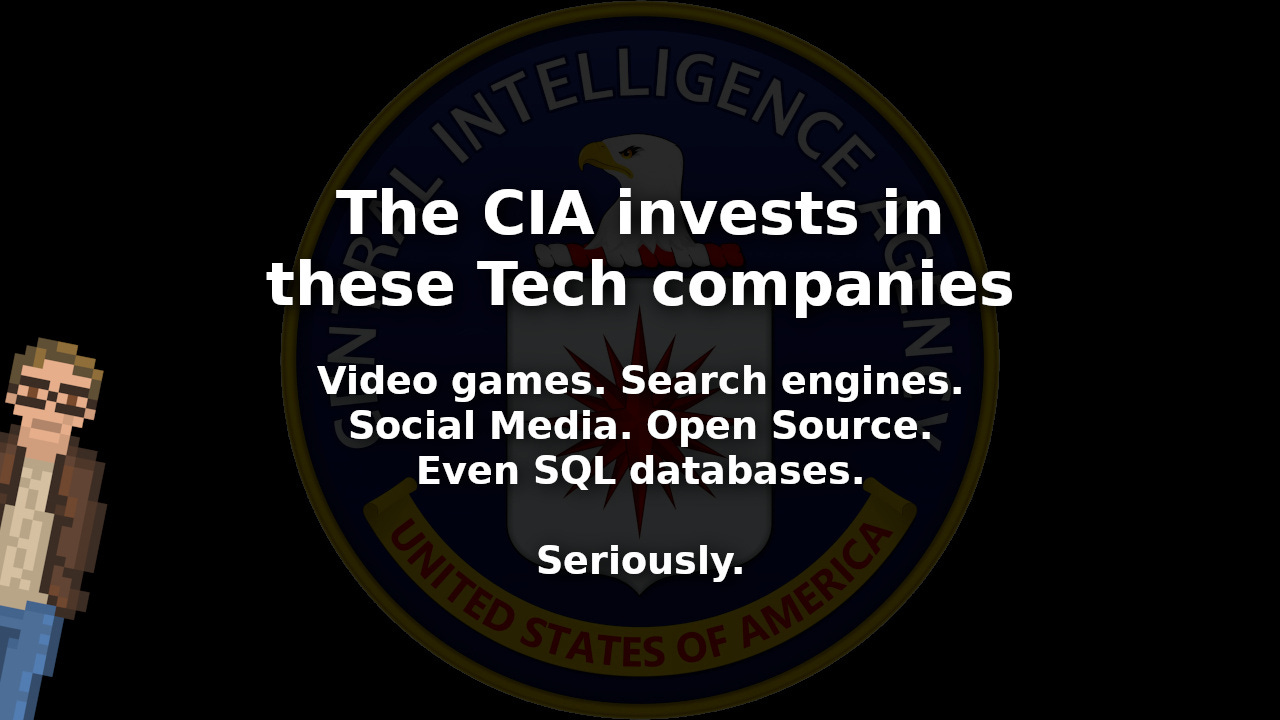 The CIA invests in these Tech companies - by Bryan Lunduke The CIA invests in these Tech companies - by Bryan Lunduke