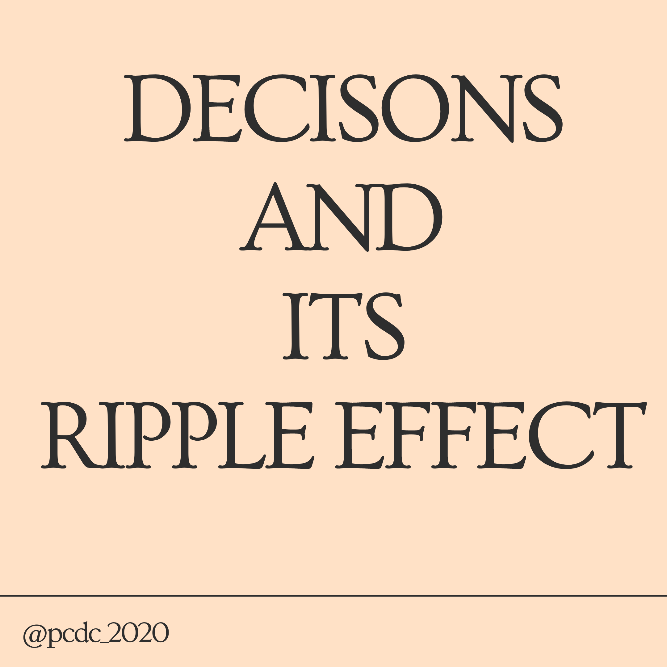 Decisions and its ripple effect - PCDO’s Newsletter