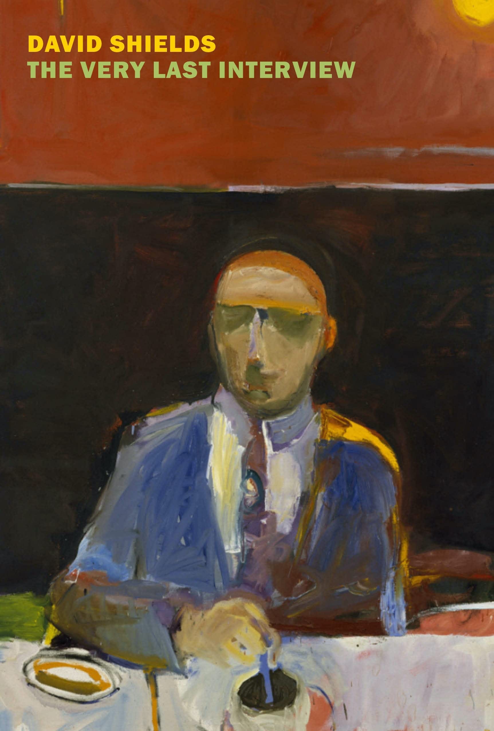 "The Very Last Interview" by David Shields (NYRB, 2022) ISBN 978-1 ...