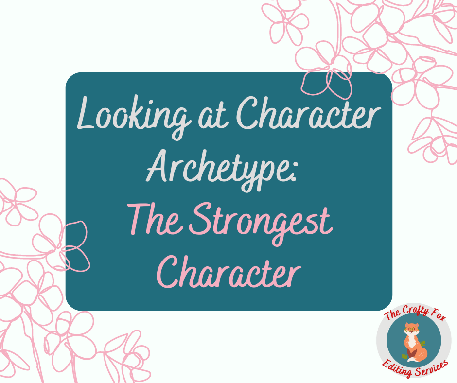 Looking at Character Archetype: The Strongest Character