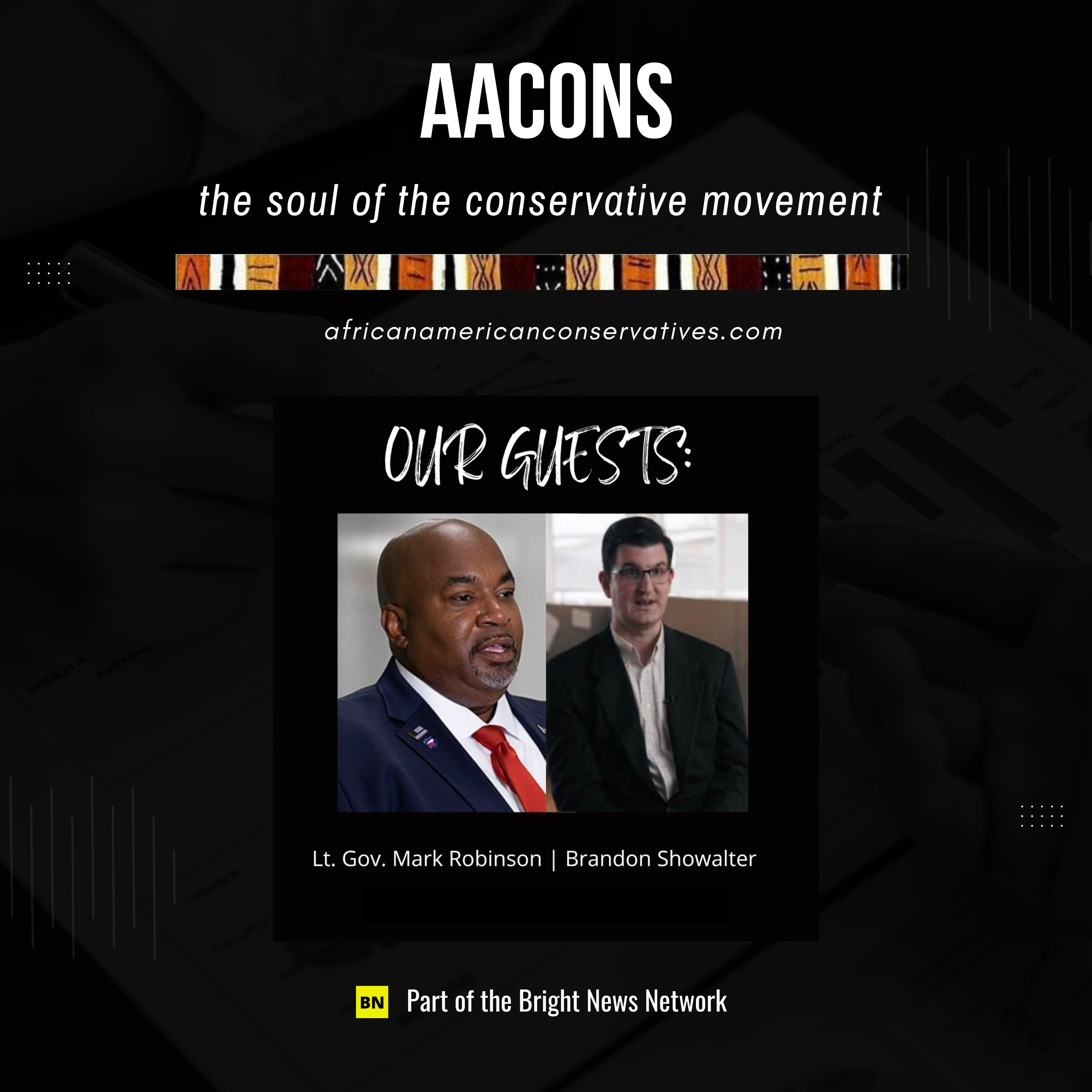 AACONS Interviews NC Lt. Gov. Mark Robinson & Brandon Showalter of The ...