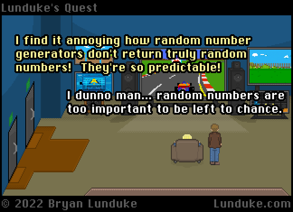 Random numbers aren't truly random! - by Bryan Lunduke