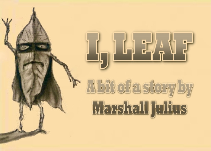 I, Leaf - Words of Nerd with Marshall Julius