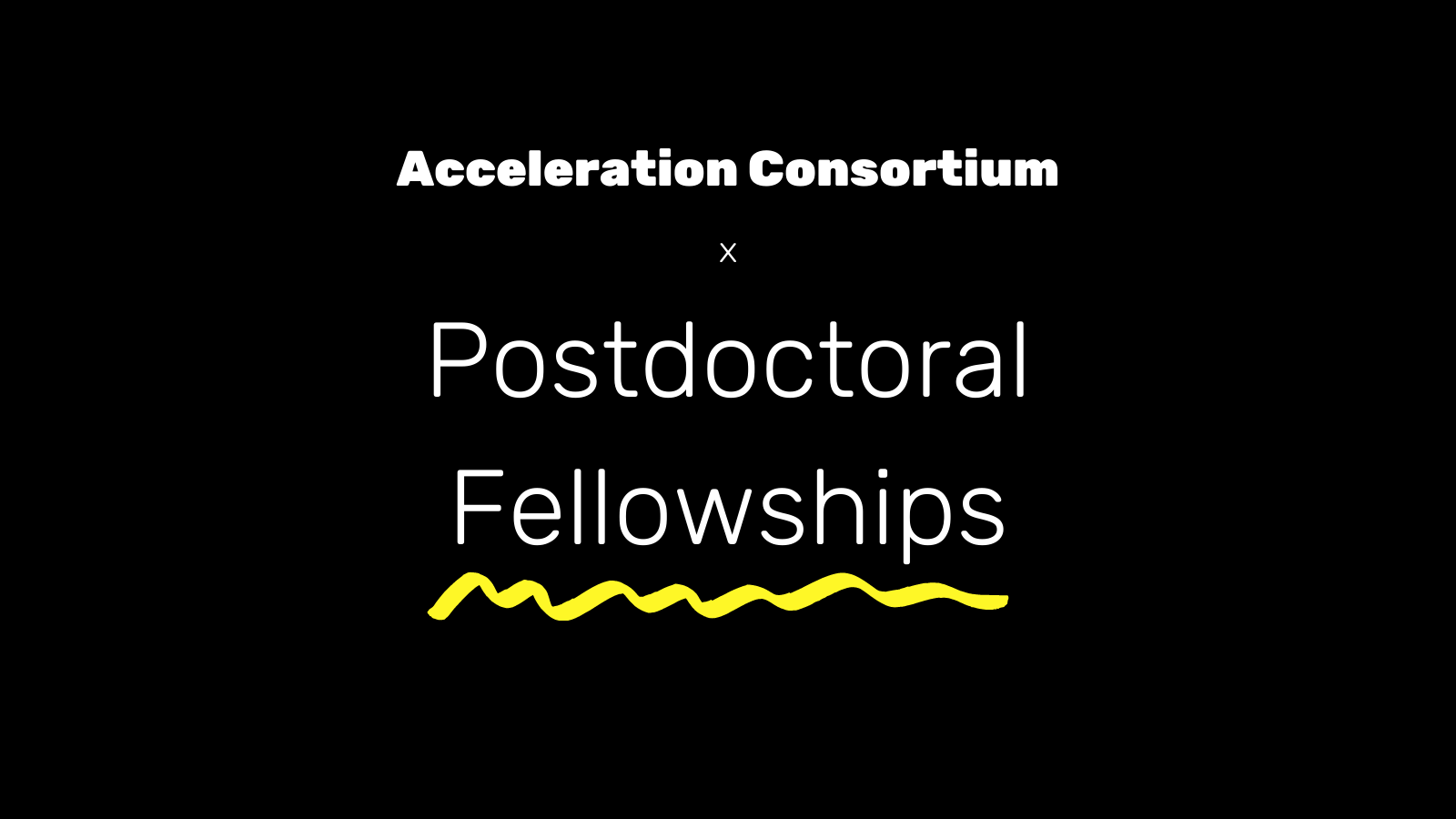2022 Acceleration Consortium (AC) Postdoctoral Fellowships 2022 Acceleration Consortium (AC) Postdoctoral Fellowships