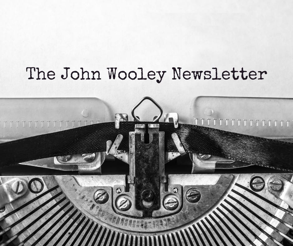 The John Wooley Newsletter - The John Wooley Newsletter