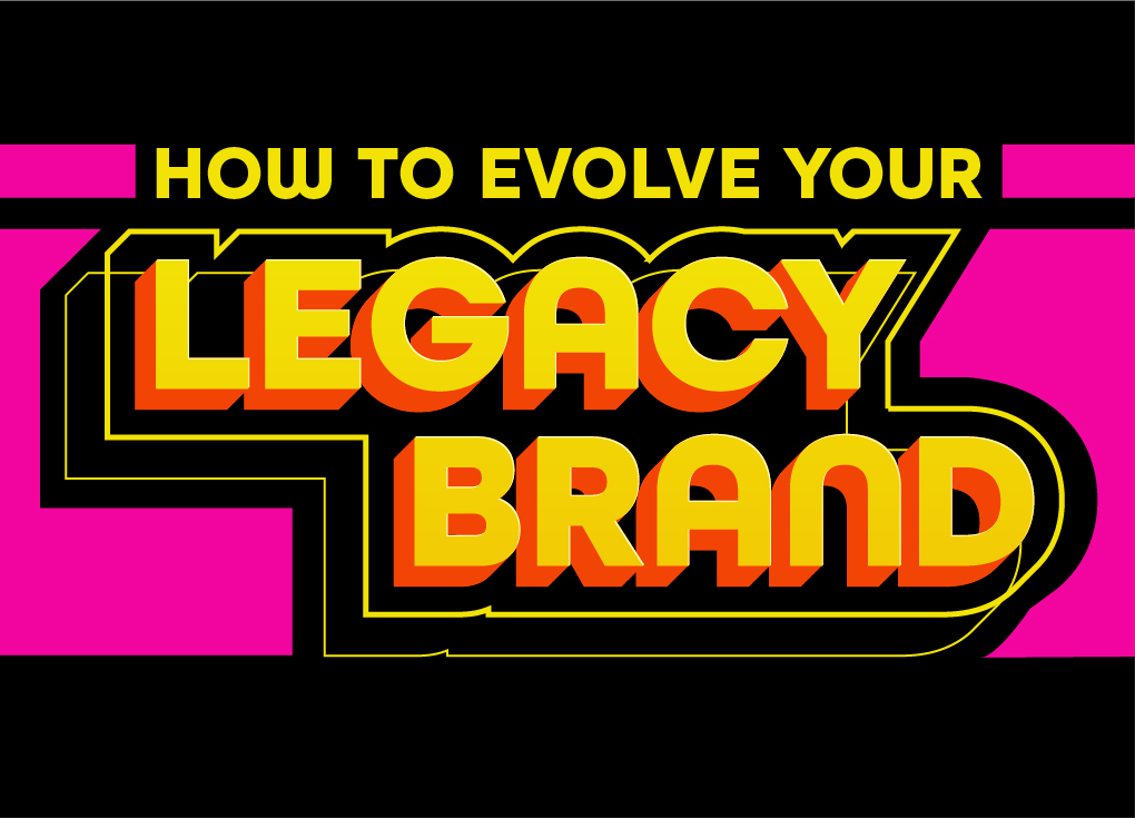 How to Evolve Your Legacy Brand - by Jim MacLeod