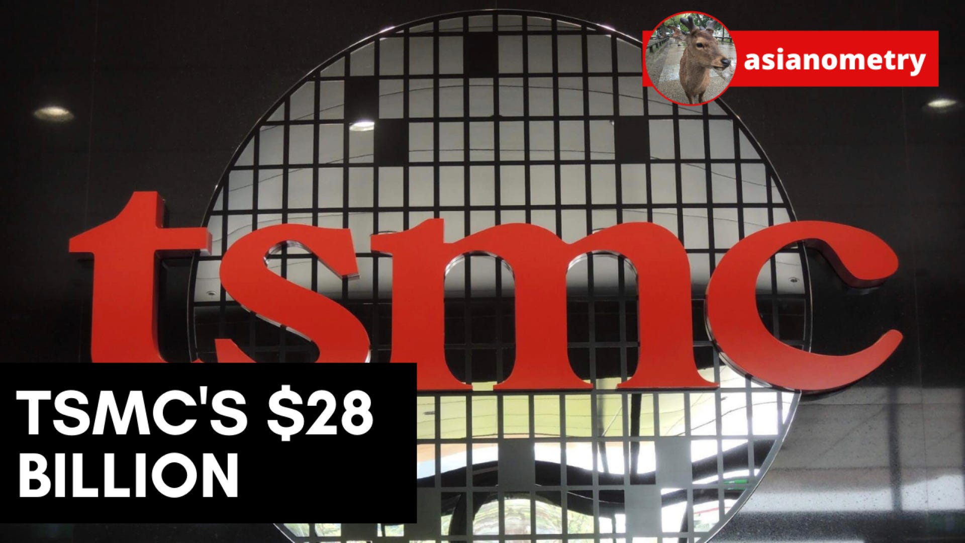 How TSMC Might Spend $28 Billion - by Jon Y